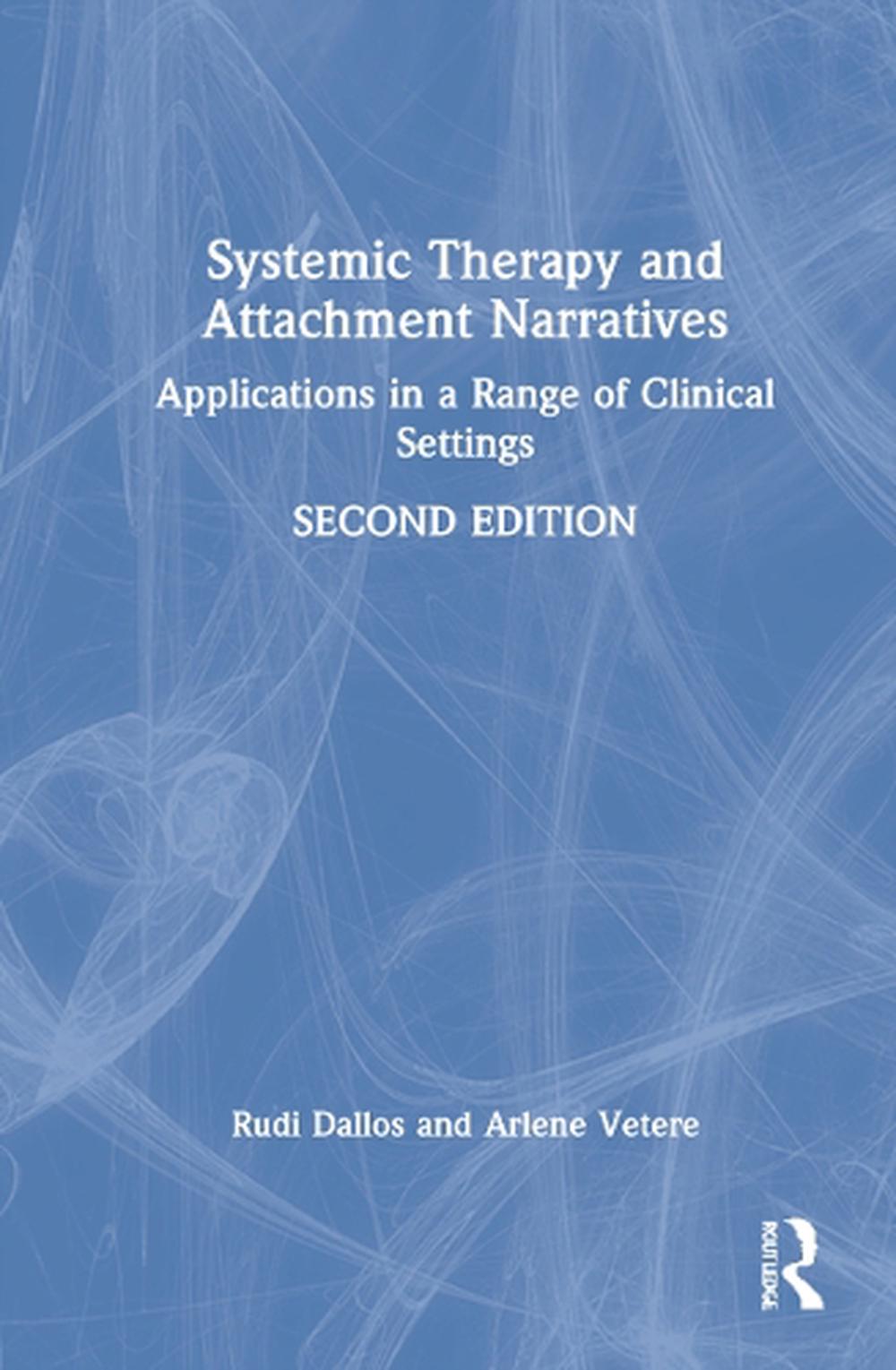 Systemic Therapy and Attachment Narratives, 2nd Edition by Rudi Dallos ...