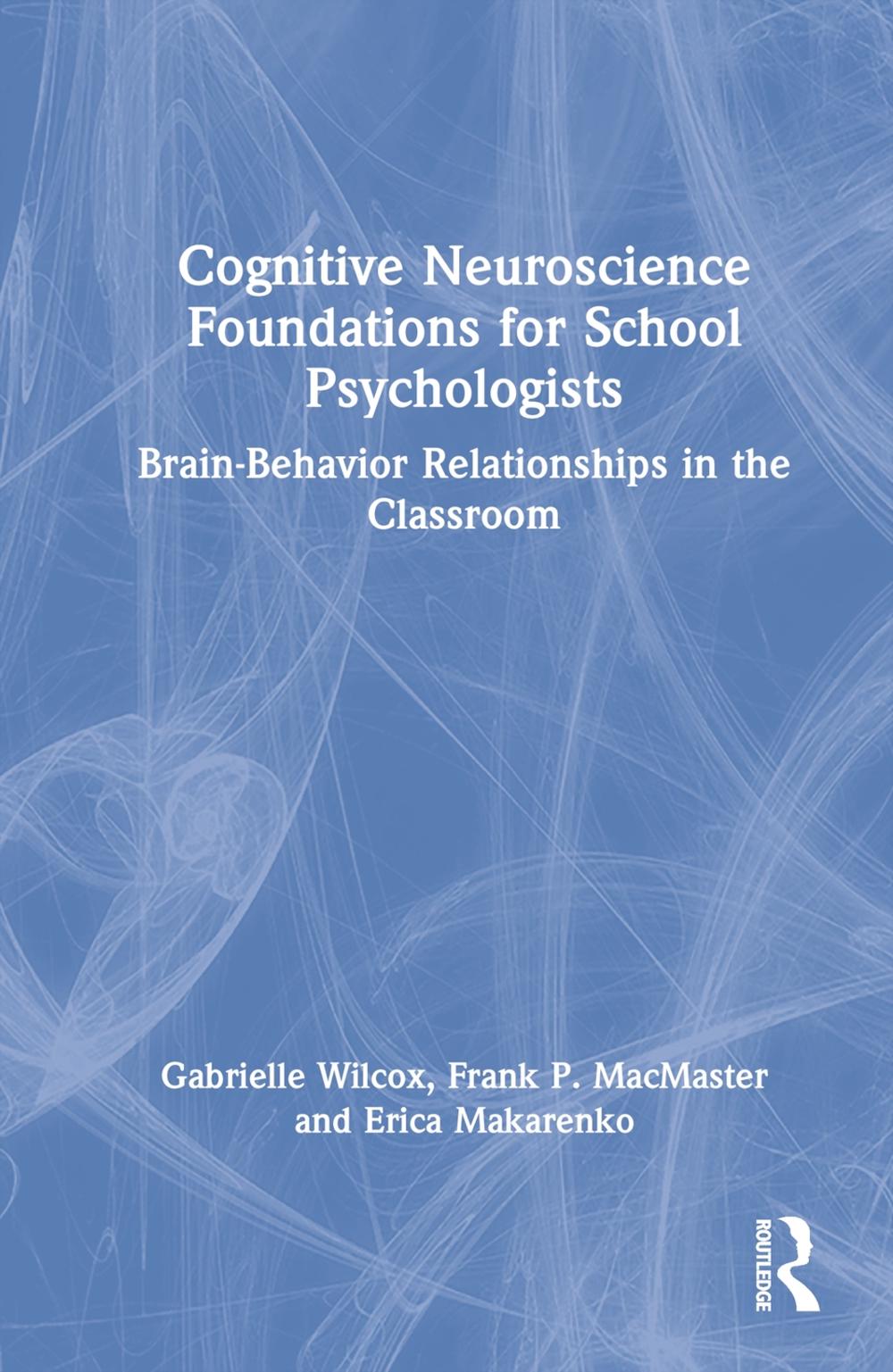 Cognitive Neuroscience Foundations for School Psychologists by ...