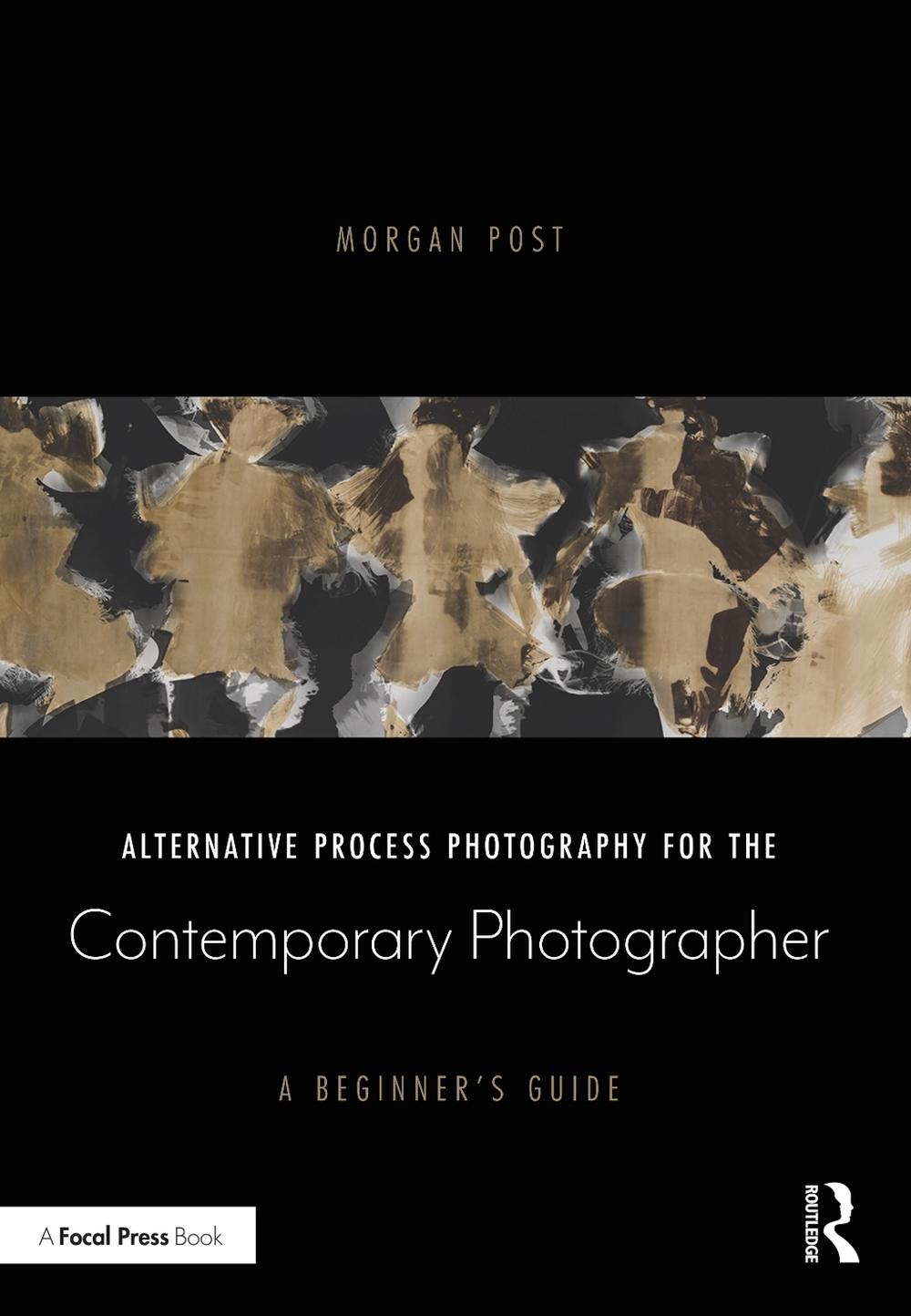 Alternative Process Photography for the Contemporary Photographer by ...