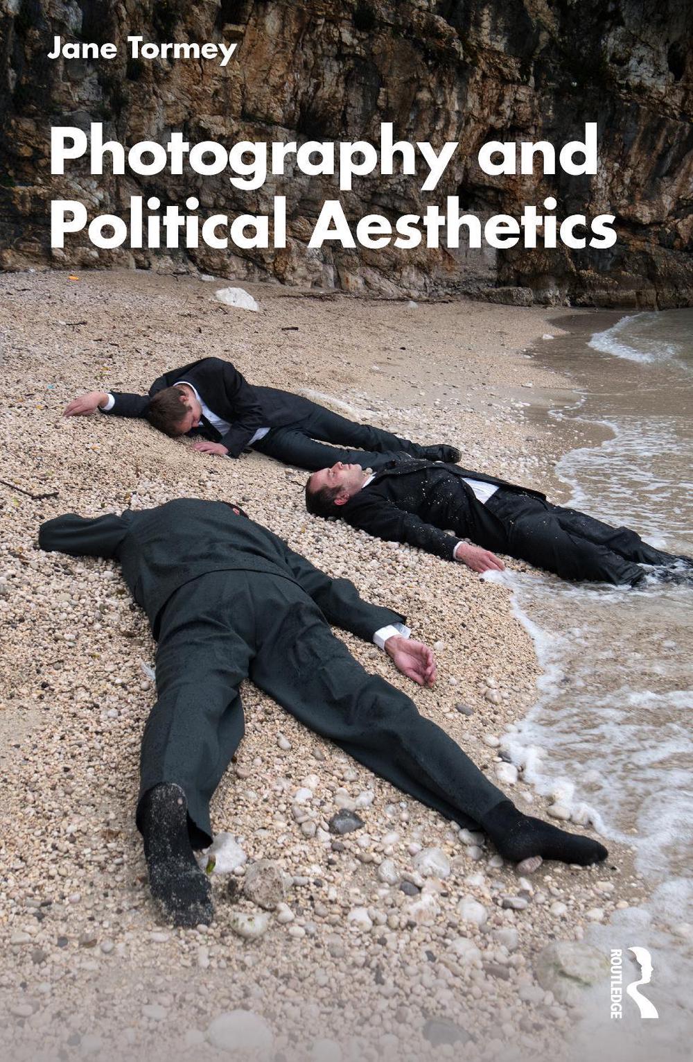 Photography and Political Aesthetics by Jane Tormey, Paperback ...