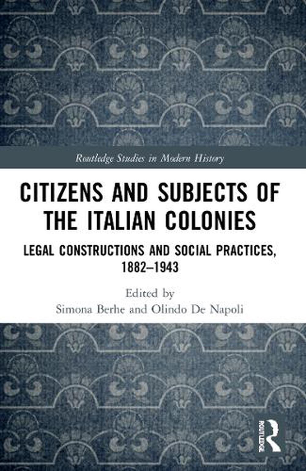 Citizens and Subjects of the Italian Colonies by Simona Berhe ...