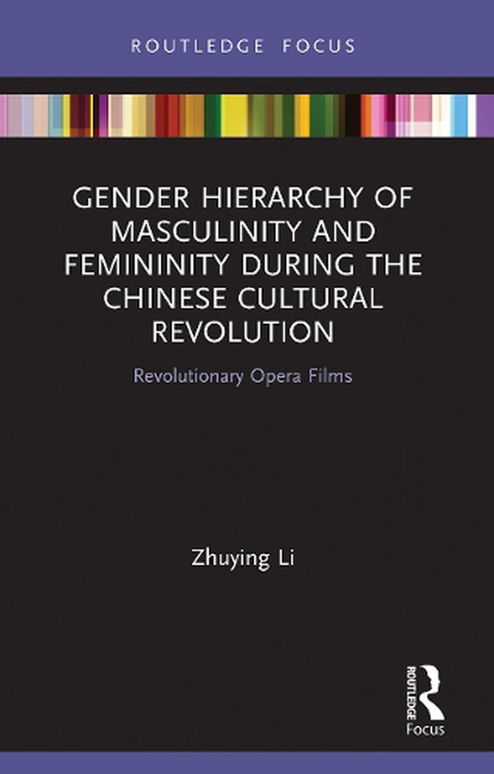 Gender Hierarchy of Masculinity and Femininity during the Chinese ...