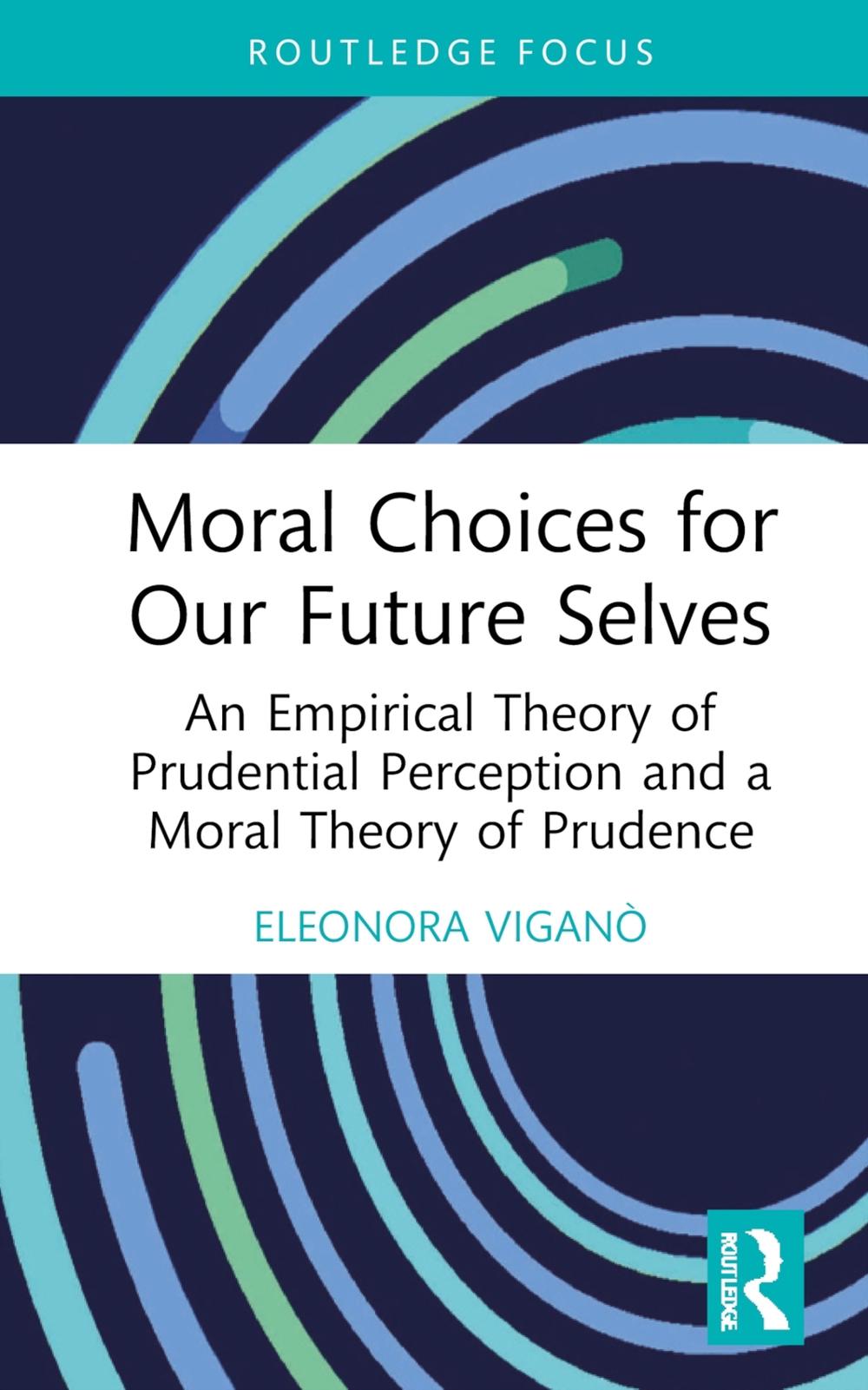 Moral Choices for Our Future Selves by Eleonora Viganò, Hardcover ...