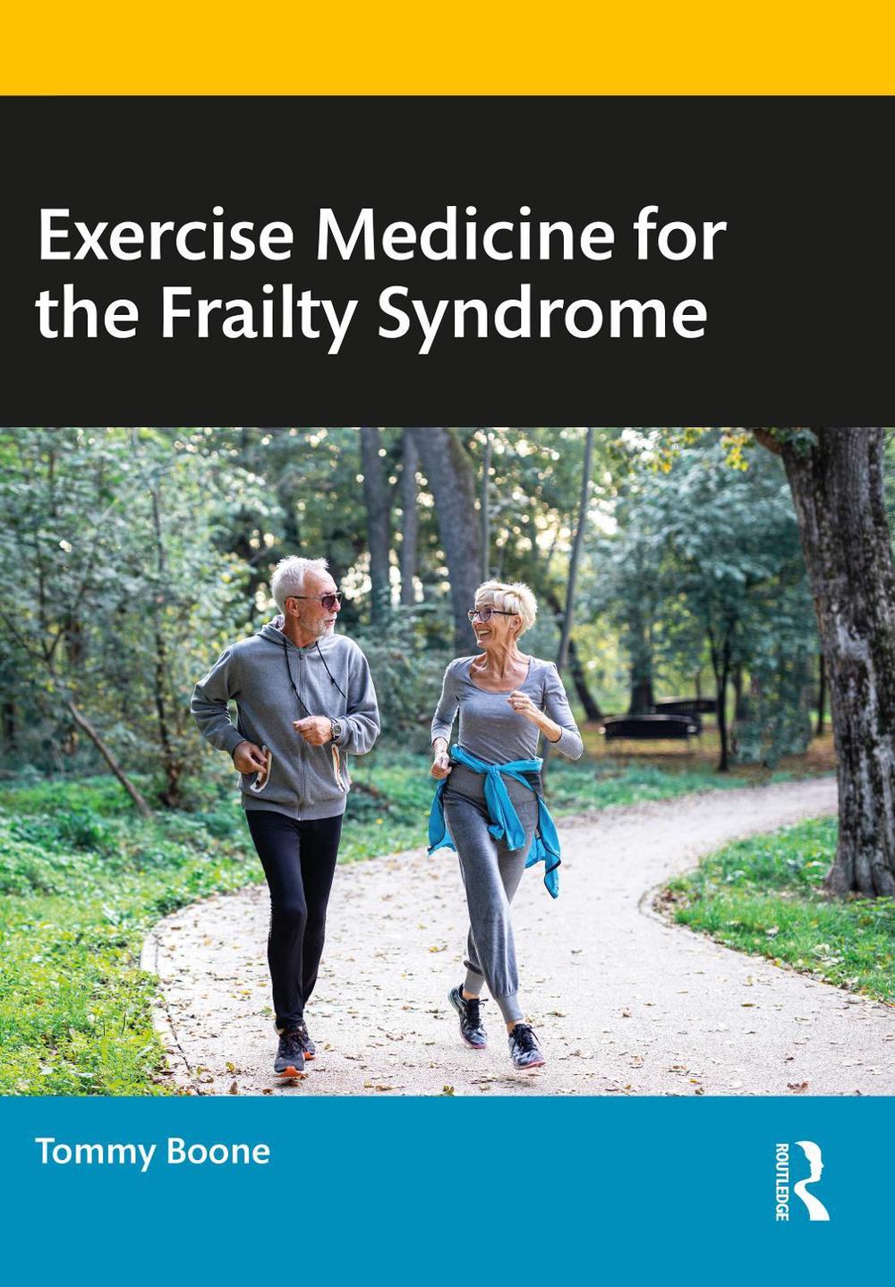 Exercise Medicine for the Frailty Syndrome by Tommy Boone, Paperback ...