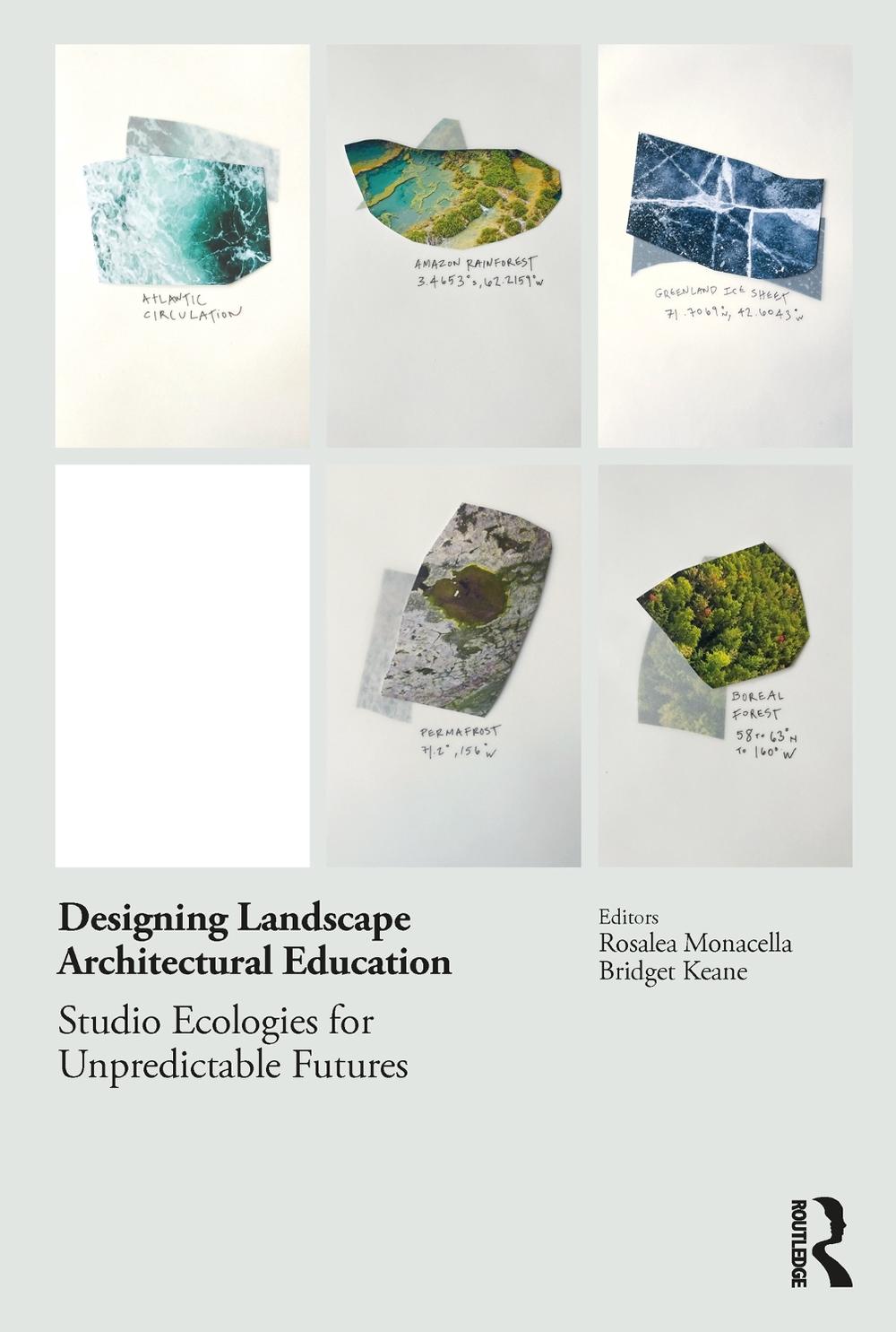 Designing Landscape Architectural Education by Rosalea Monacella ...
