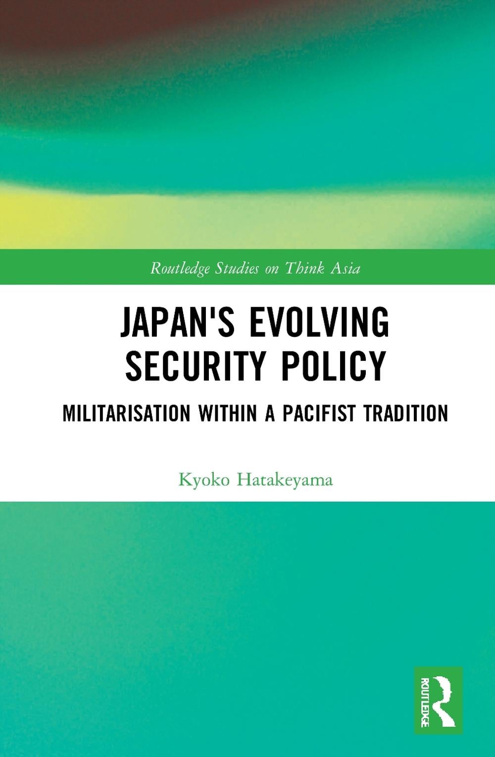 Japan's Evolving Security Policy by Kyoko Hatakeyama, Paperback ...