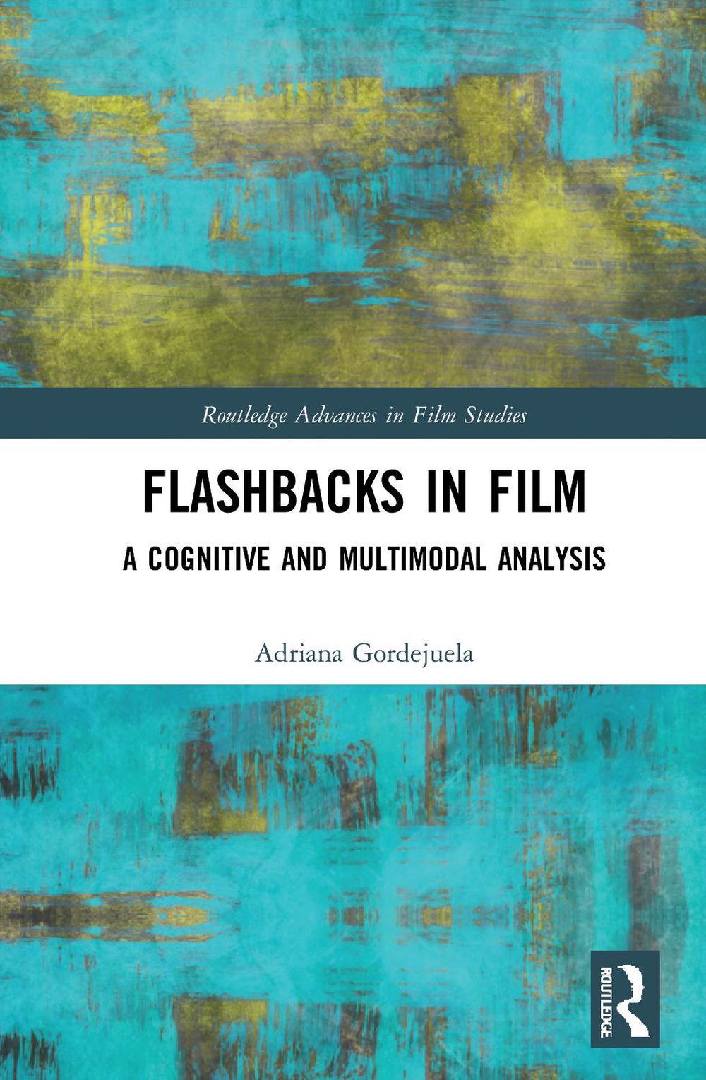 Flashbacks in Film by Adriana Gordejuela, Hardcover, 9780367721336 ...