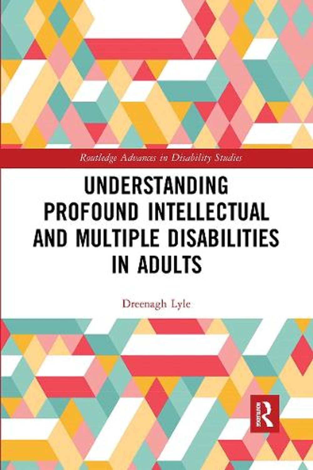 Understanding Profound Intellectual and Multiple Disabilities in Adults ...