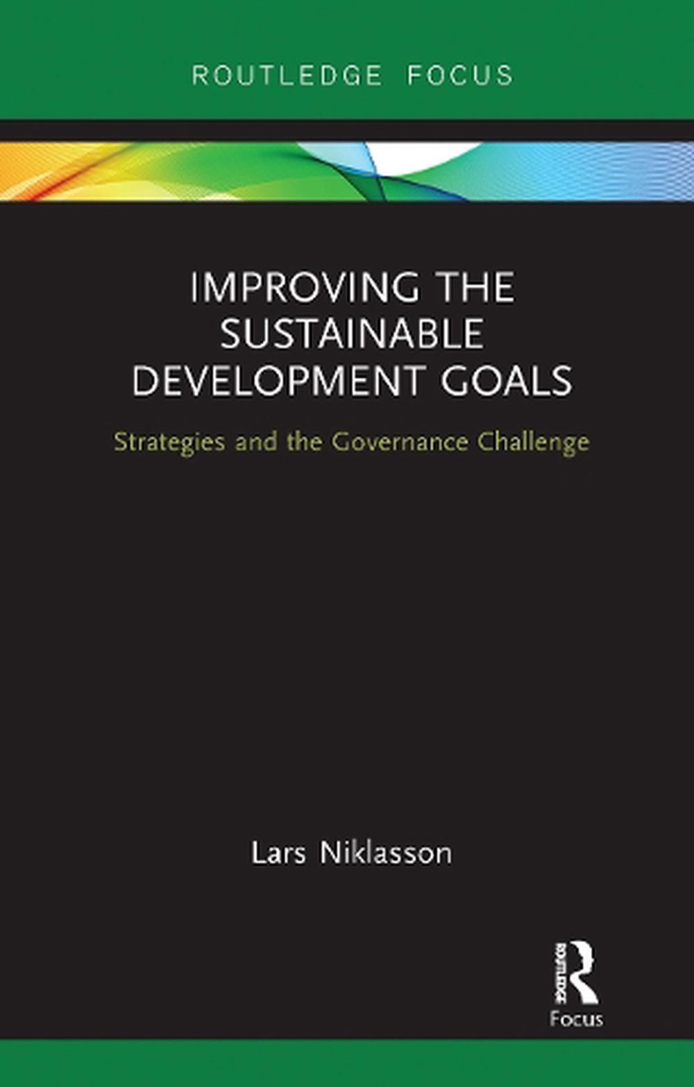 Improving the Sustainable Development Goals by Lars Niklasson ...
