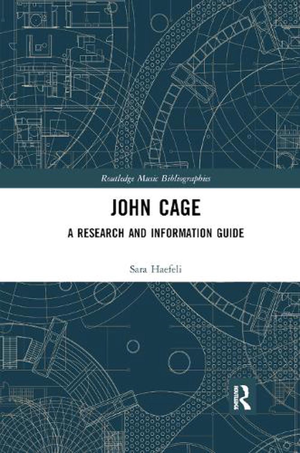 John Cage by Sara Haefeli, Paperback, 9780367871413 | Buy online at The ...