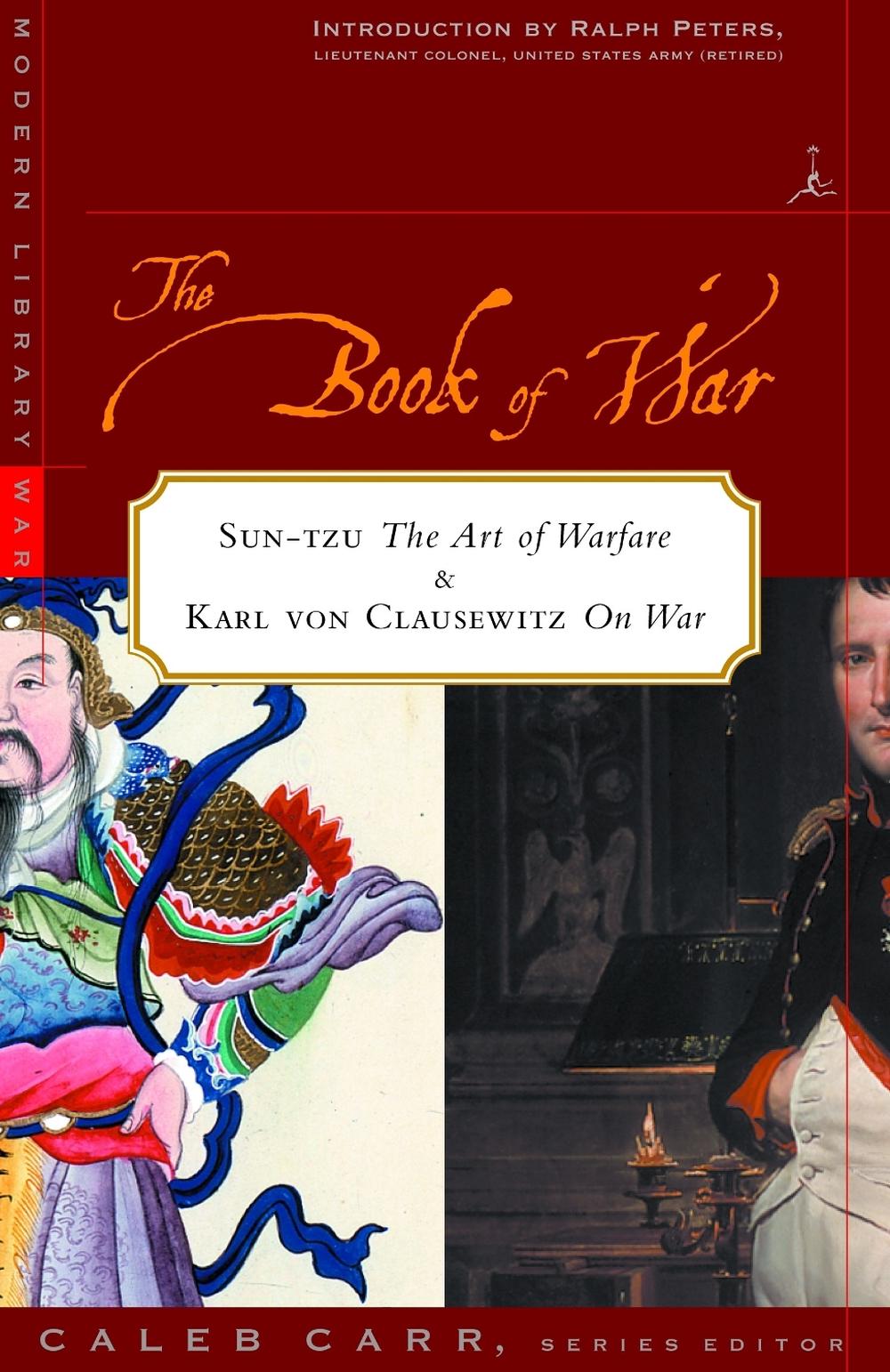 The Book of War: Includes The Art of War by Sun Tzu & On War by Karl ...