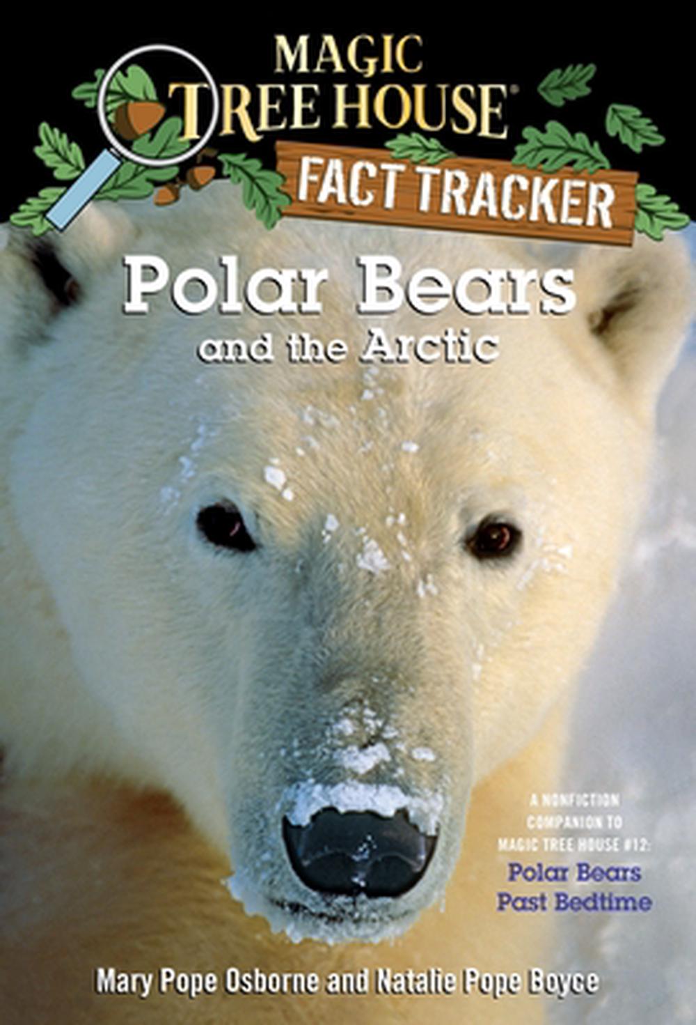 Polar Bears and the Arctic: A Nonfiction Companion to Magic Tree House ...