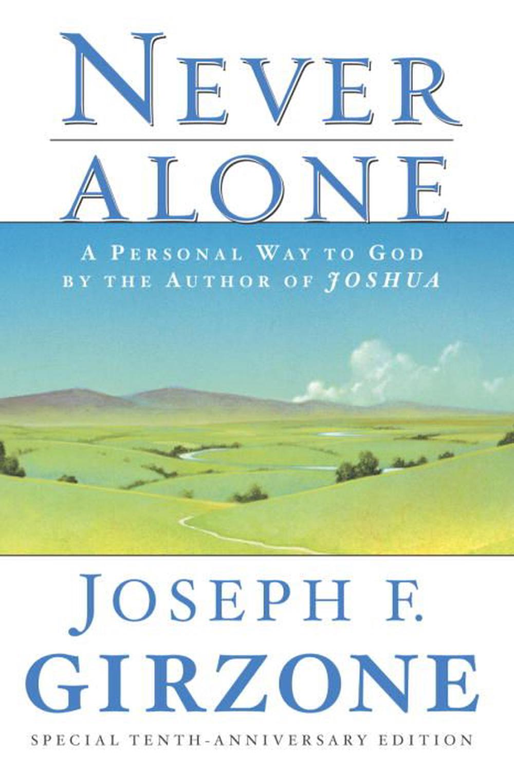 Never Alone: A Personal Way to God by the Author of Joshua by Joseph F ...