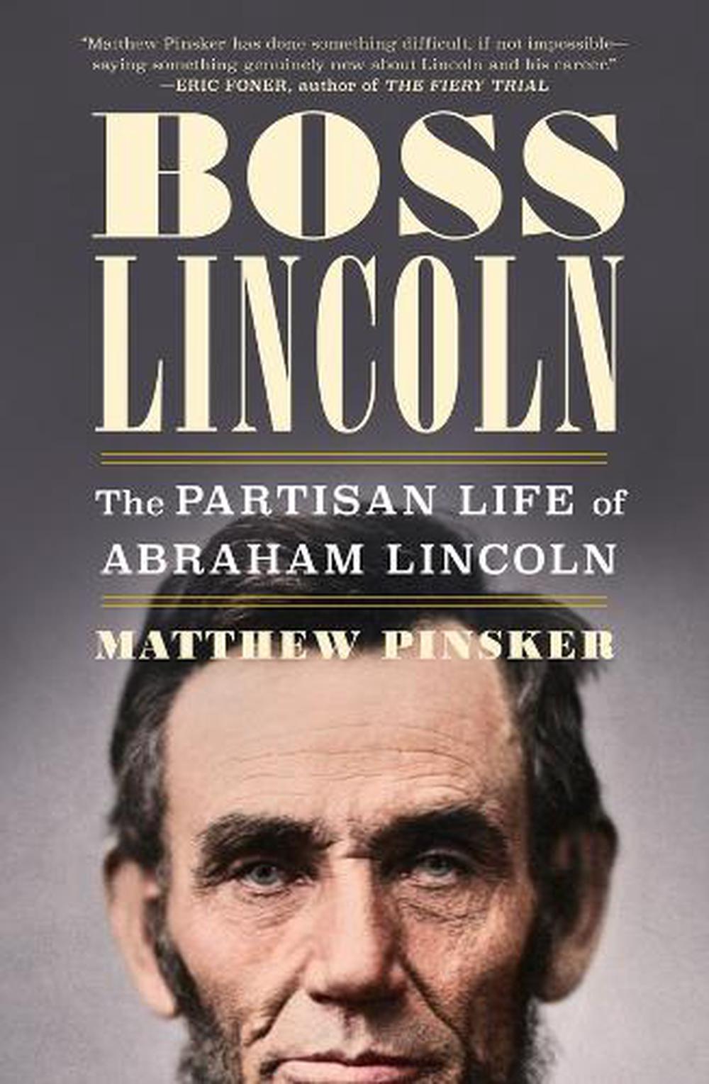 Boss Lincoln by Matthew Pinsker, Hardcover, 9780393240788 | Buy online ...