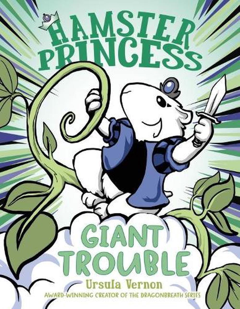 Hamster Princess: Giant Trouble by Ursula Vernon, Hardcover ...