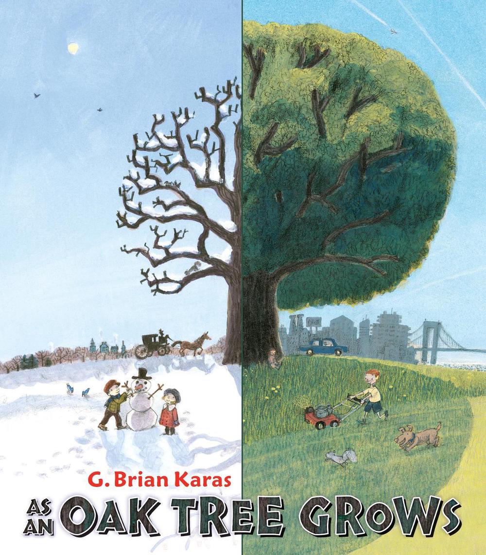As an Oak Tree Grows by G. Brian Karas, Hardcover, 9780399252334 | Buy ...