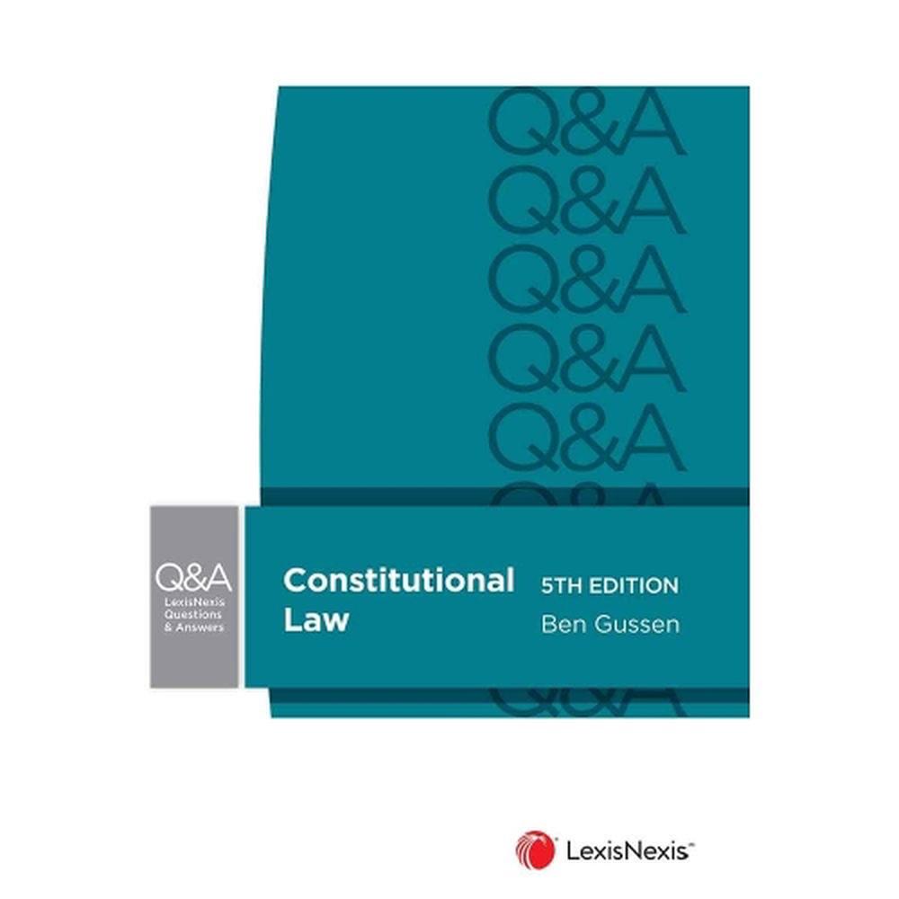 LexisNexis Questions and Answers: Constitutional Law, 5th Edition by B ...