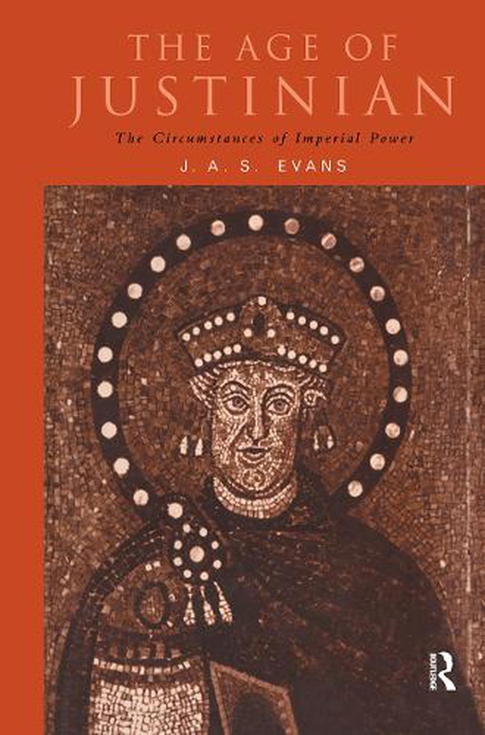 The Age of Justinian by J.A.S. Evans, Hardcover, 9780415022095 | Buy ...