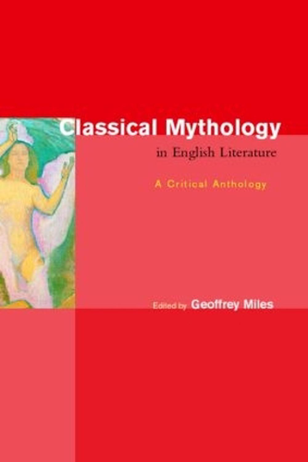 Classical Mythology in English Literature, 1st Edition by Geoffrey ...