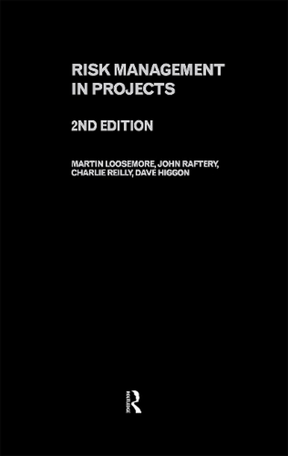 Risk Management in Projects by Martin Loosemore, Hardcover ...