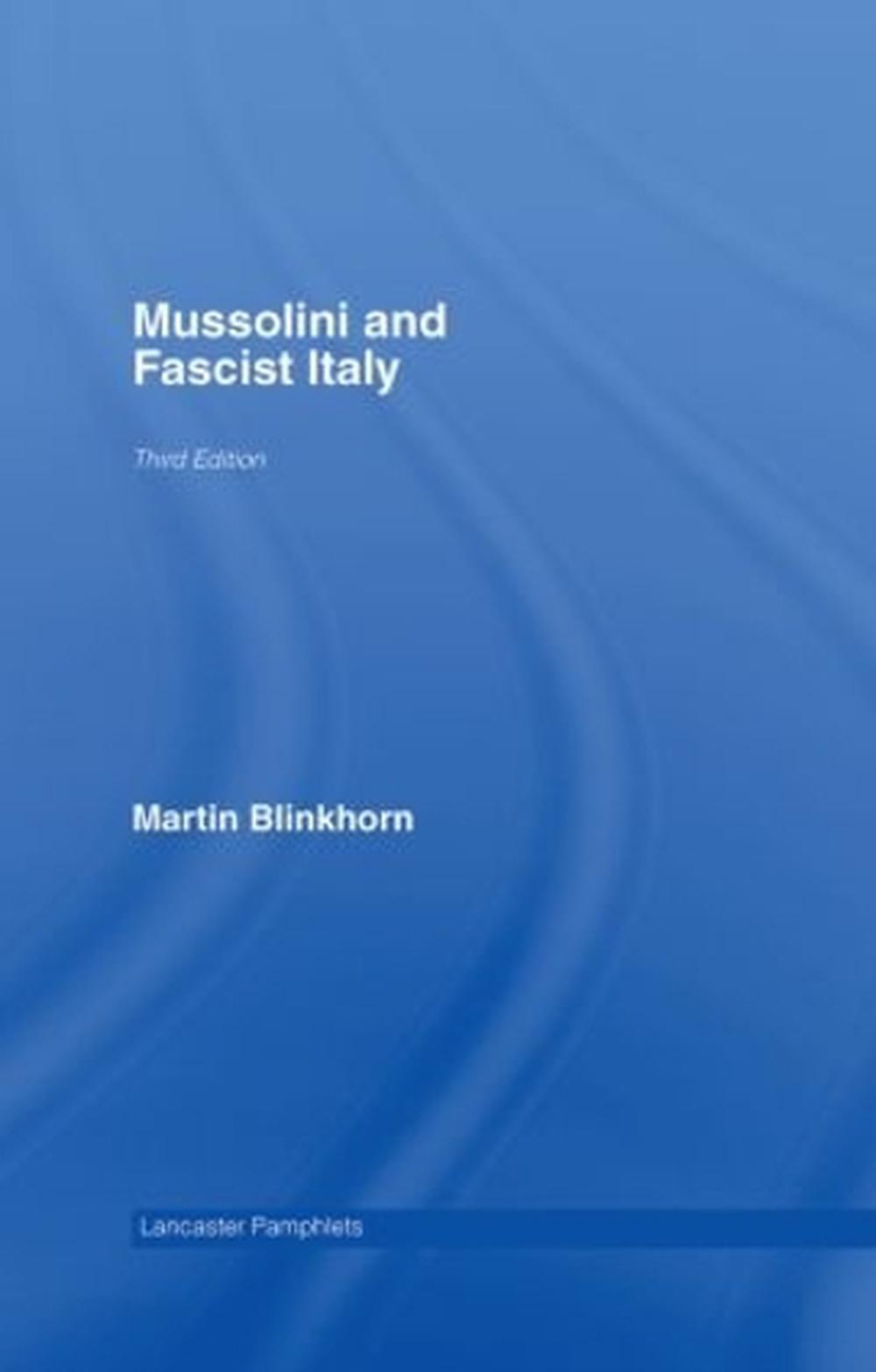 Mussolini and Fascist Italy, 3rd Edition by Martin Blinkhorn, Hardcover ...