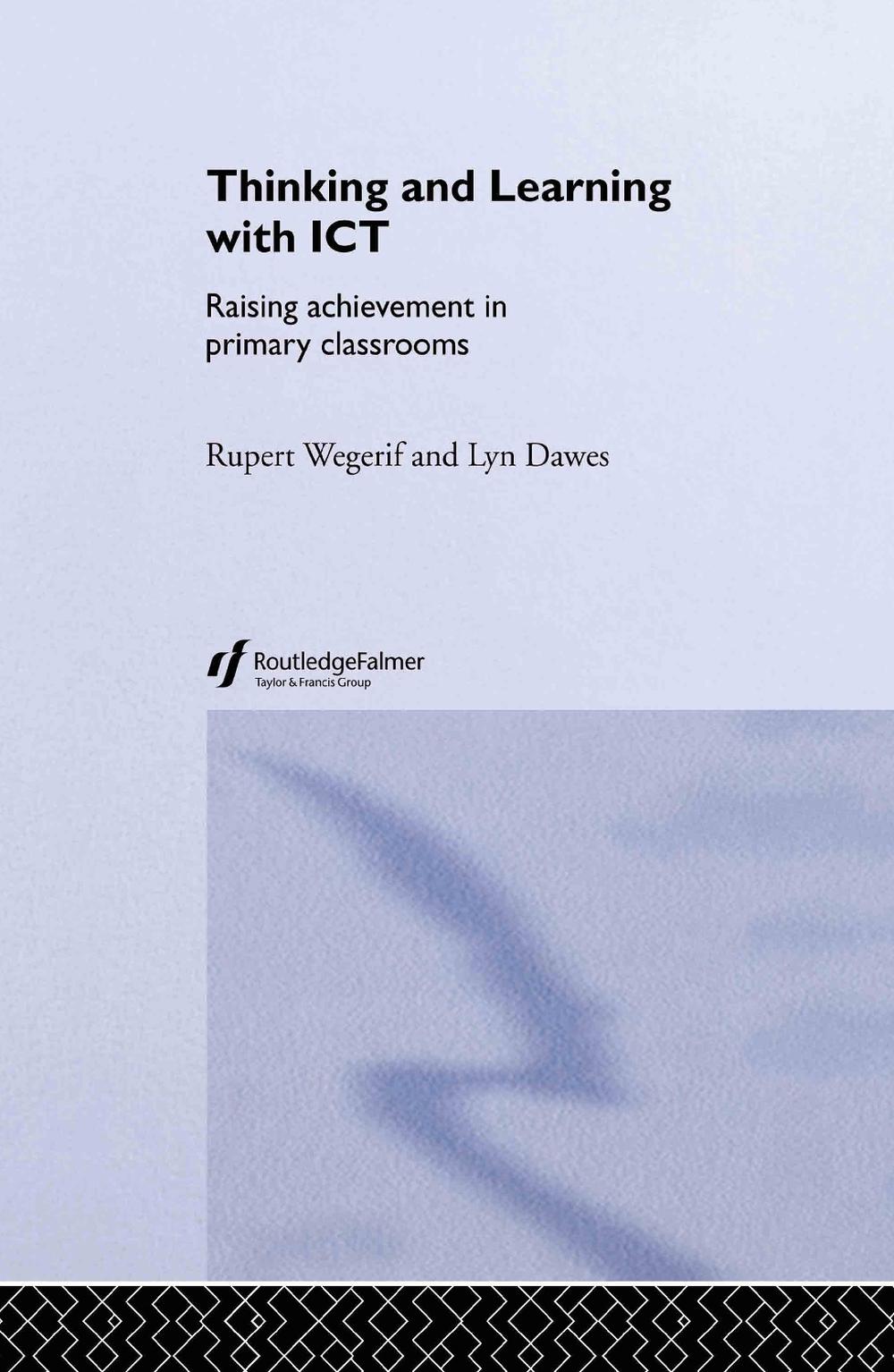 Thinking and Learning with ICT, 1st Edition by Rupert Wegerif ...