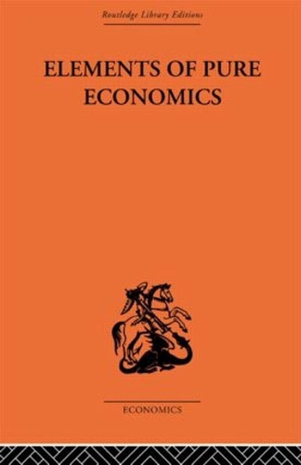 Elements of Pure Economics, 1st Edition by Léon Walras, Hardcover ...