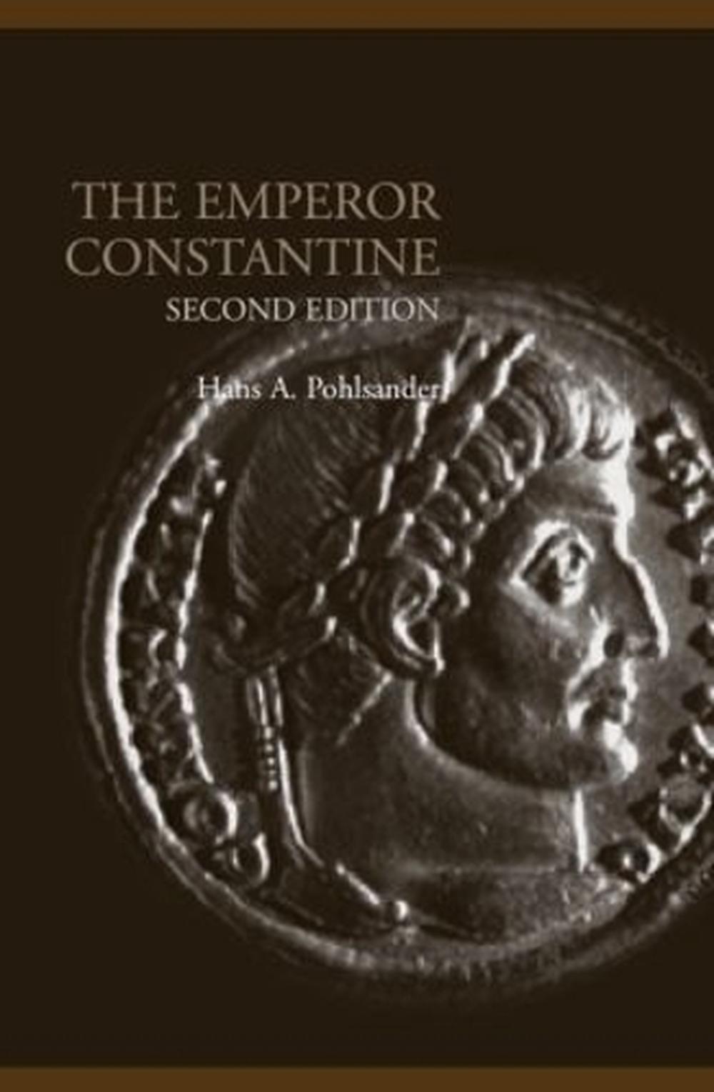 Emperor Constantine, 2nd Edition by Hans A. Pohlsander, Paperback ...