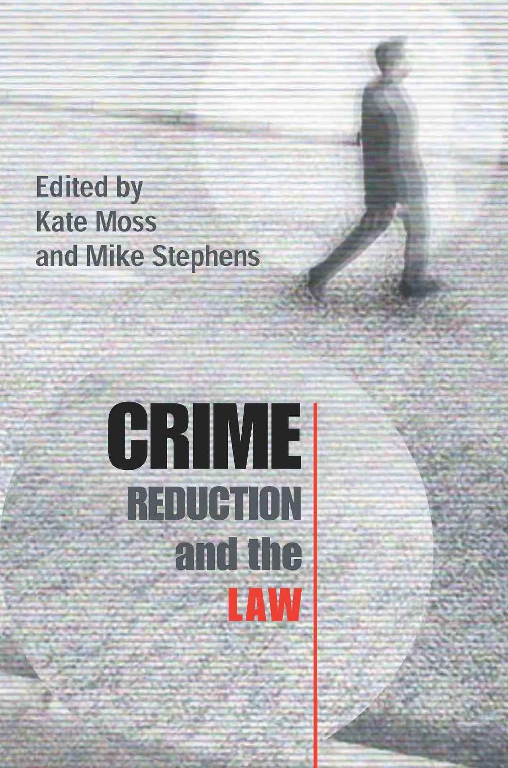 Crime Reduction and the Law, 1st Edition by Kate Moss, Paperback ...