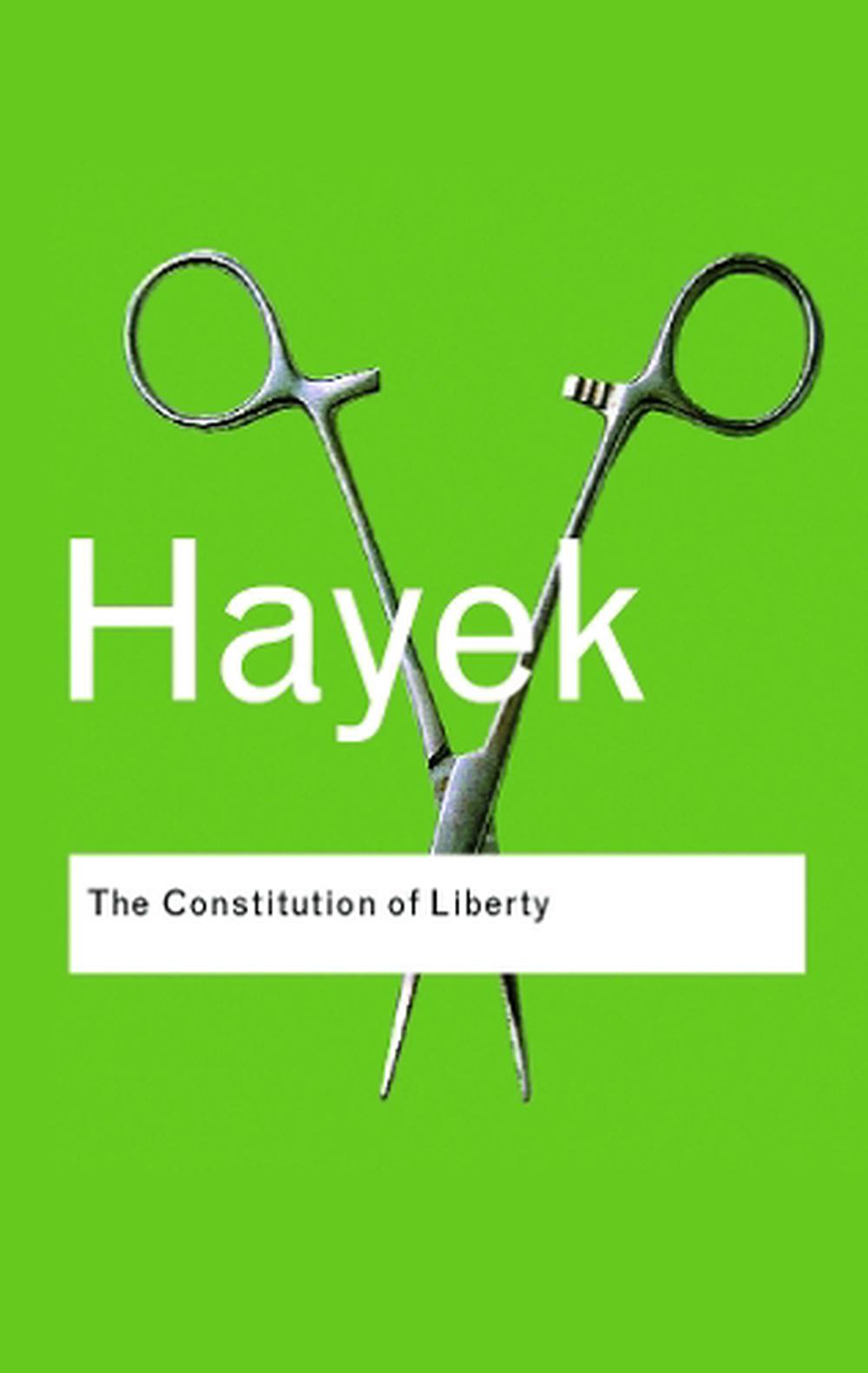 The Constitution of Liberty by F.A. Hayek, Paperback, 9780415404242 ...