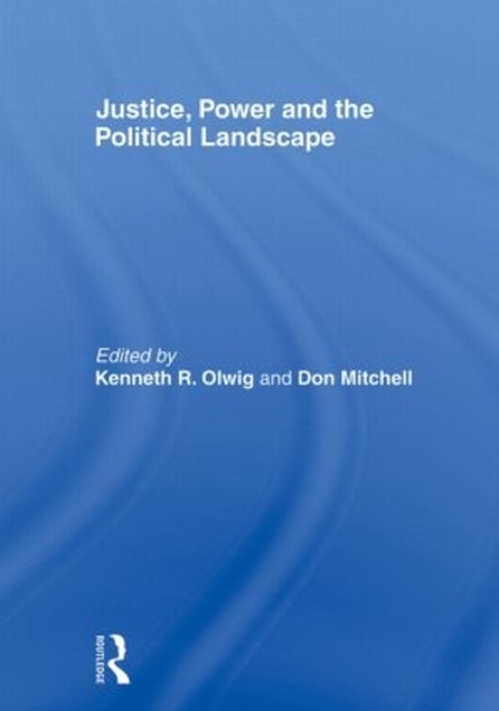 Justice, Power and the Political Landscape by Donald Mitchell ...