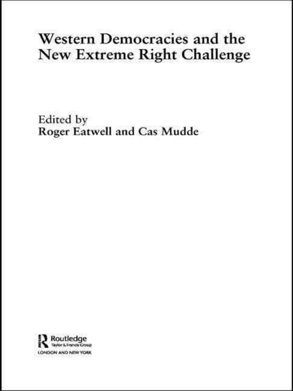 Western Democracies and the New Extreme Right Challenge by Roger ...