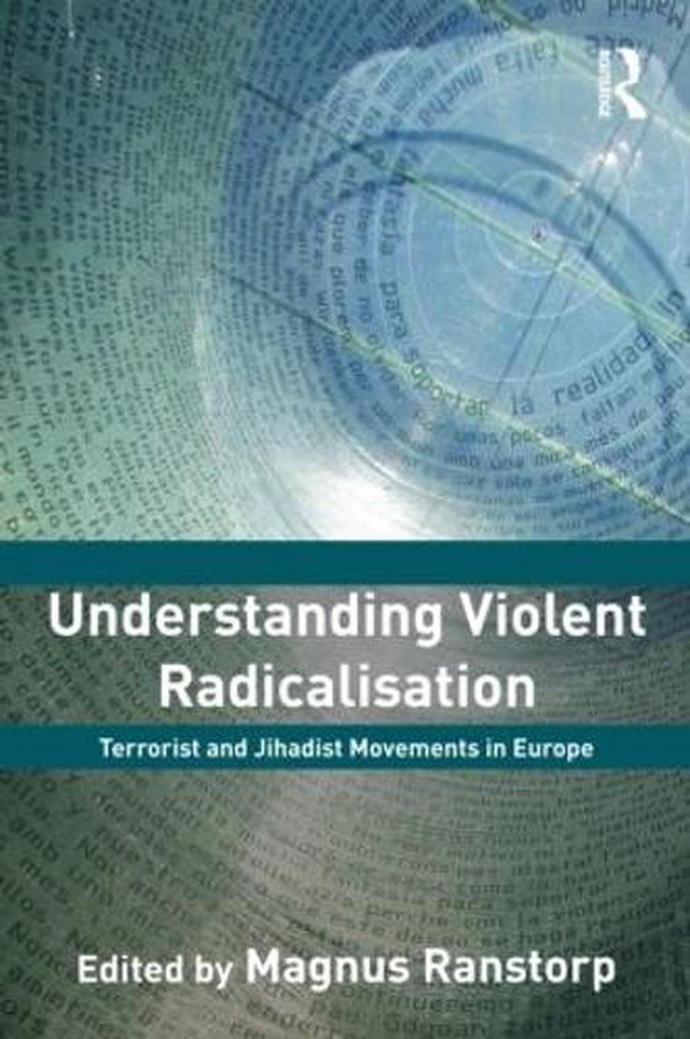 Understanding Violent Radicalisation by Magnus Ranstorp, Paperback ...