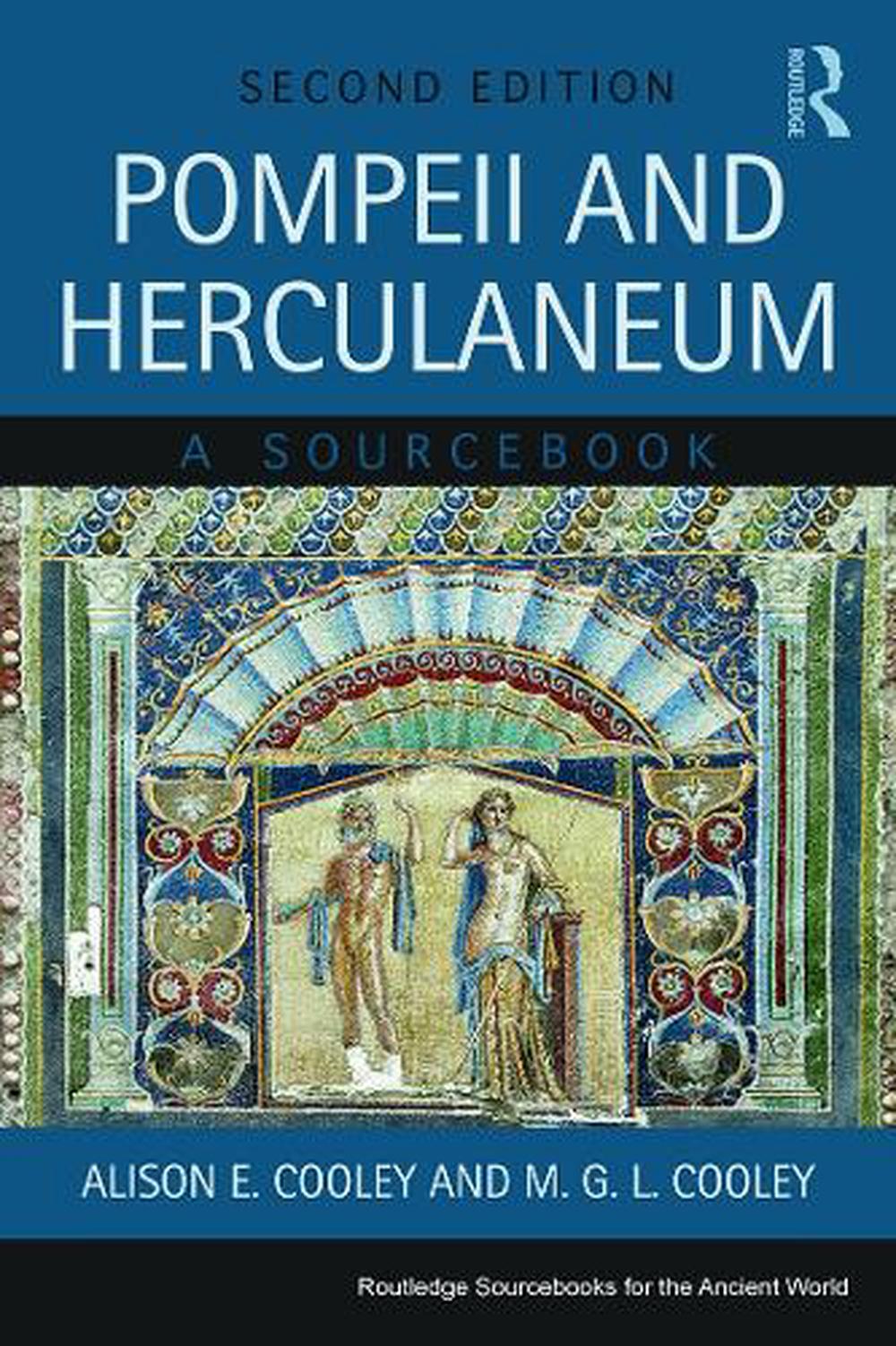Pompeii and Herculaneum, 2nd Edition by Alison E. Cooley, Paperback, 9780415666800 | Buy online ...