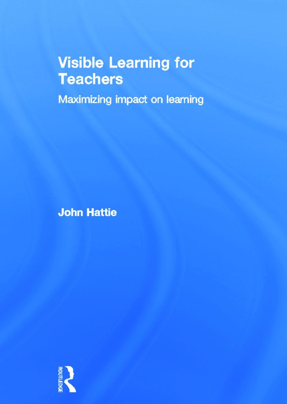 Visible Learning for Teachers by John Hattie, Hardcover, 9780415690140 ...