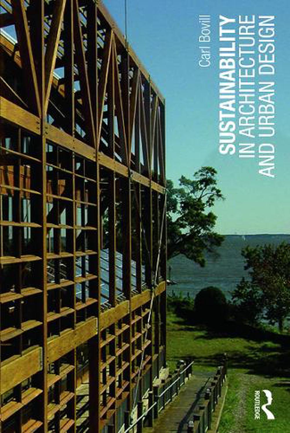 Sustainability in Architecture and Urban Design by Carl Bovill ...