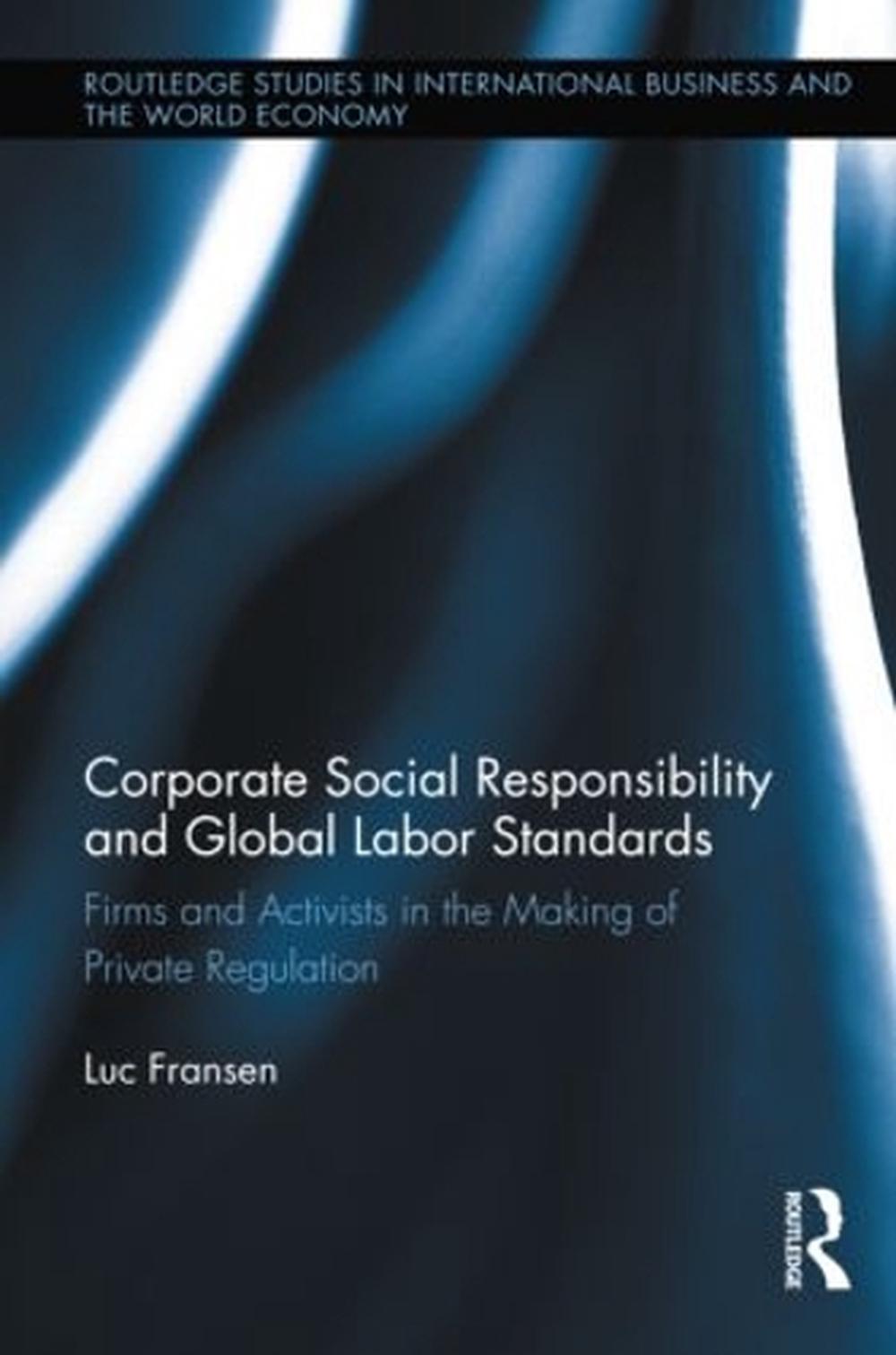 Corporate Social Responsibility and Global Labor Standards: Firms and ...
