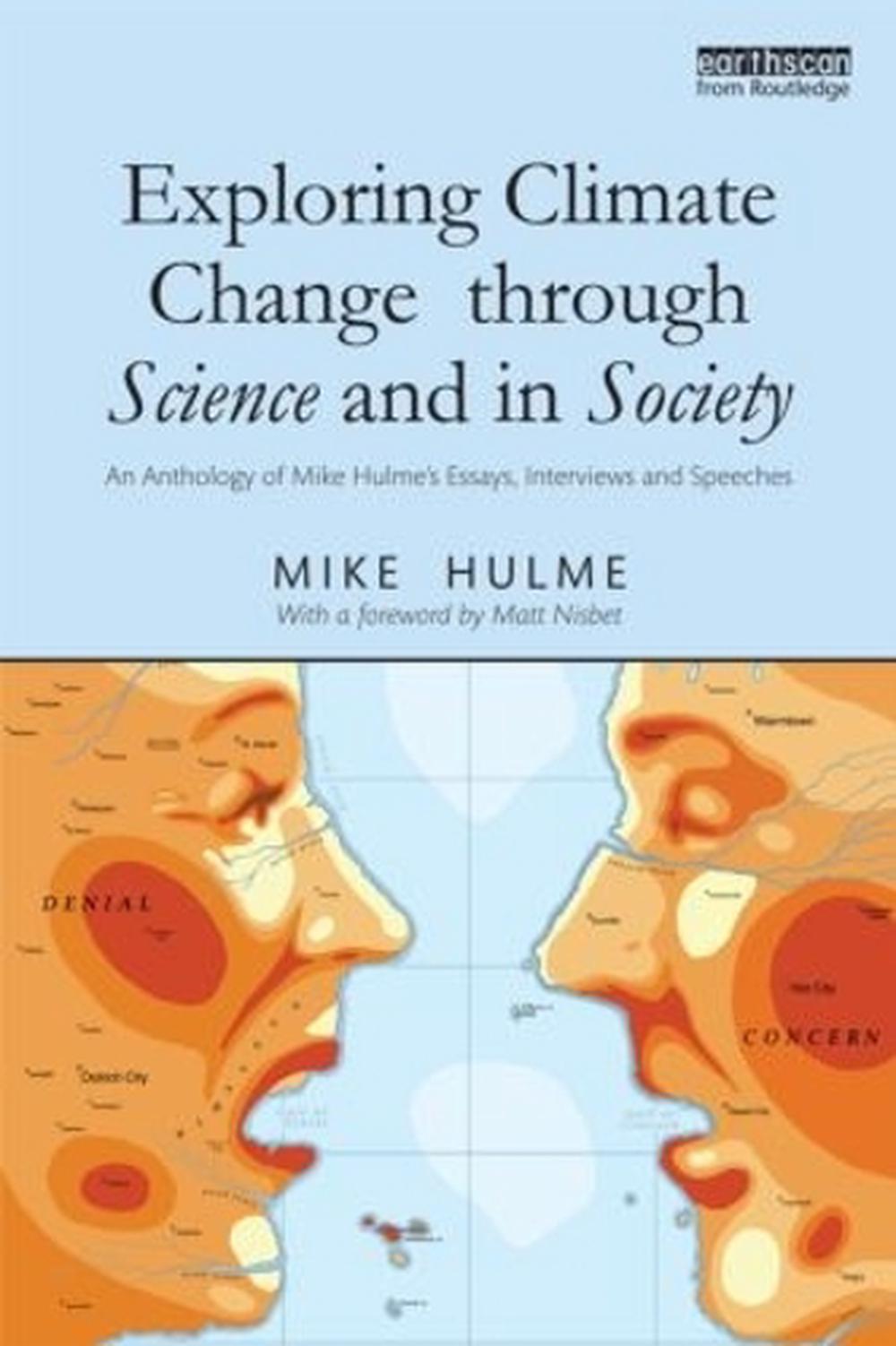 Exploring Climate Change through Science and in Society by Mike Hulme ...