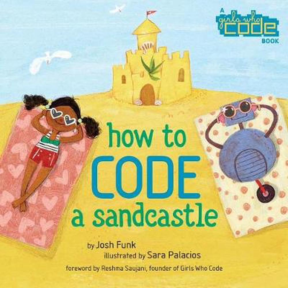 How to Code a Sandcastle by Josh Funk, Hardcover, 9780425291986 | Buy ...