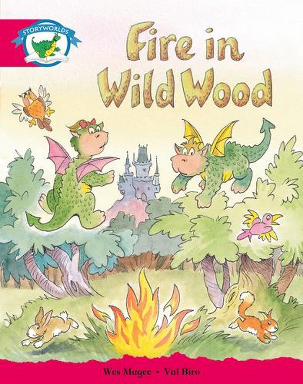 Literacy Edition Storyworlds Stage 5, Fantasy World, Fire in Wild Wood ...