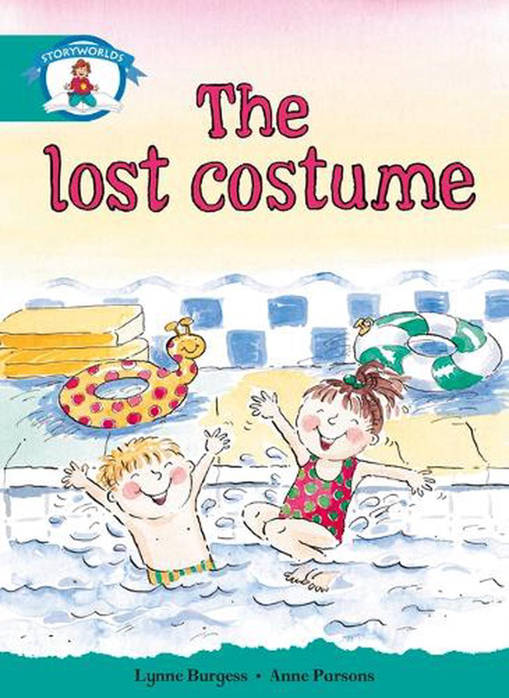 Literacy Edition Storyworlds Stage 6, Our World, The Lost Costume ...
