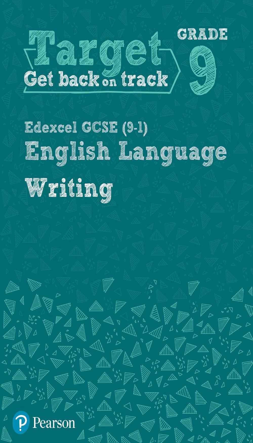 Target Grade 9 Writing Edexcel GCSE (9-1) English Language Workbook by ...