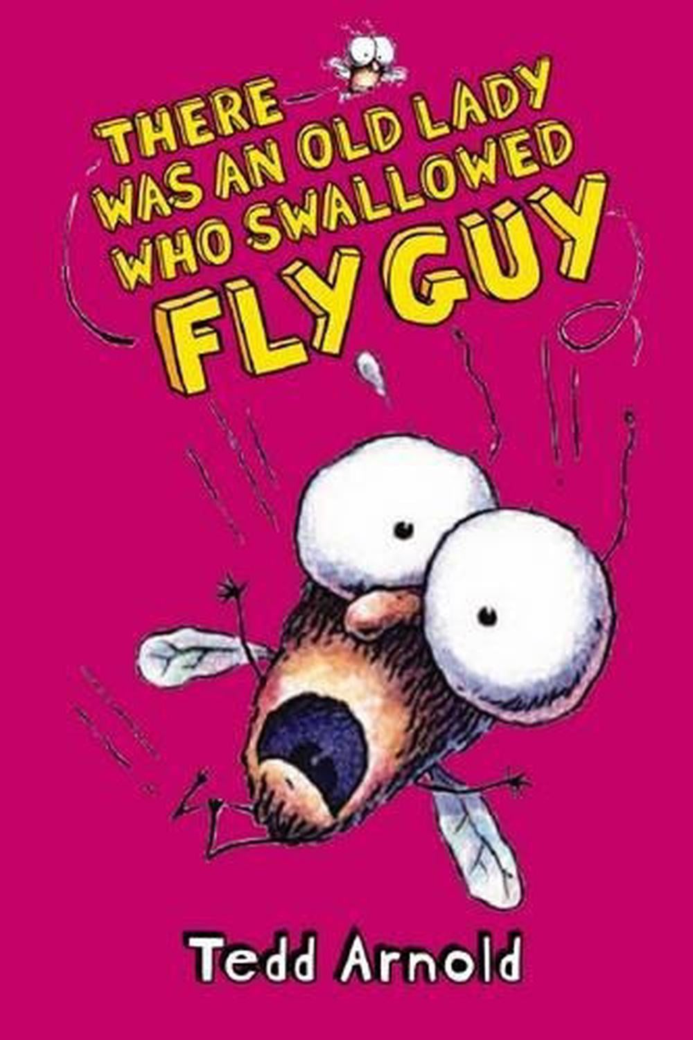 Fly Guy: #4 There Was an Old Lady Who Swallowed a Fly Guy by Tedd ...