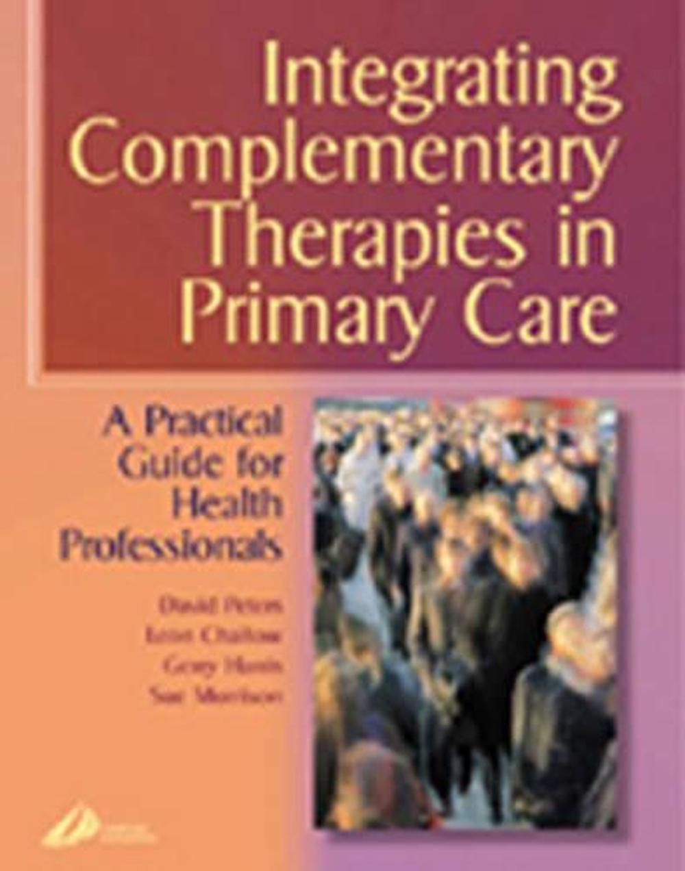 Integrating Complementary Therapies in Primary Care: A Practical Guide for Healthcare ...