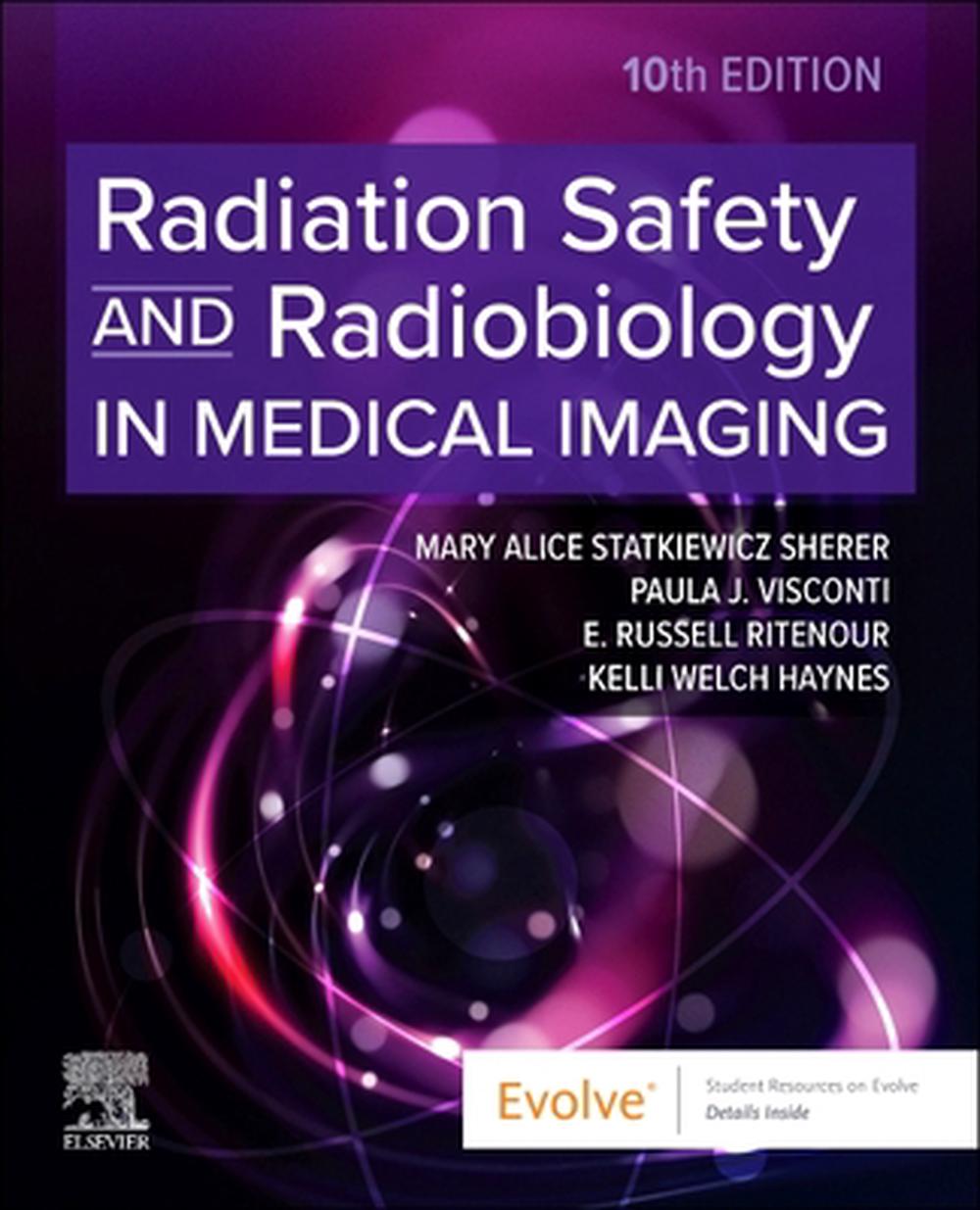 Radiation Safety and Radiobiology In Medical Imaging, 10th Edition by ...