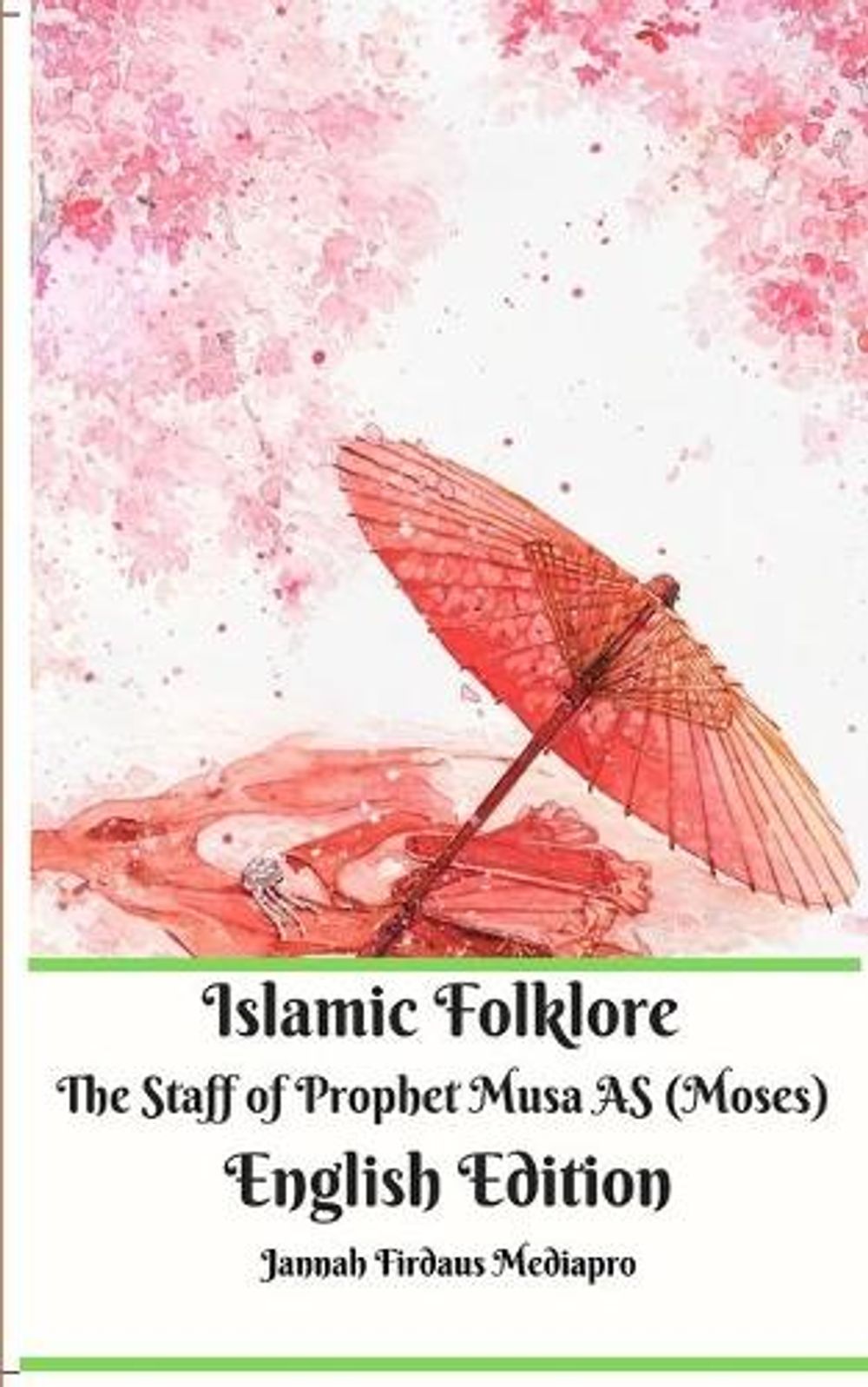 Islamic Folklore The Staff of Prophet Musa AS (Moses) English Edition ...