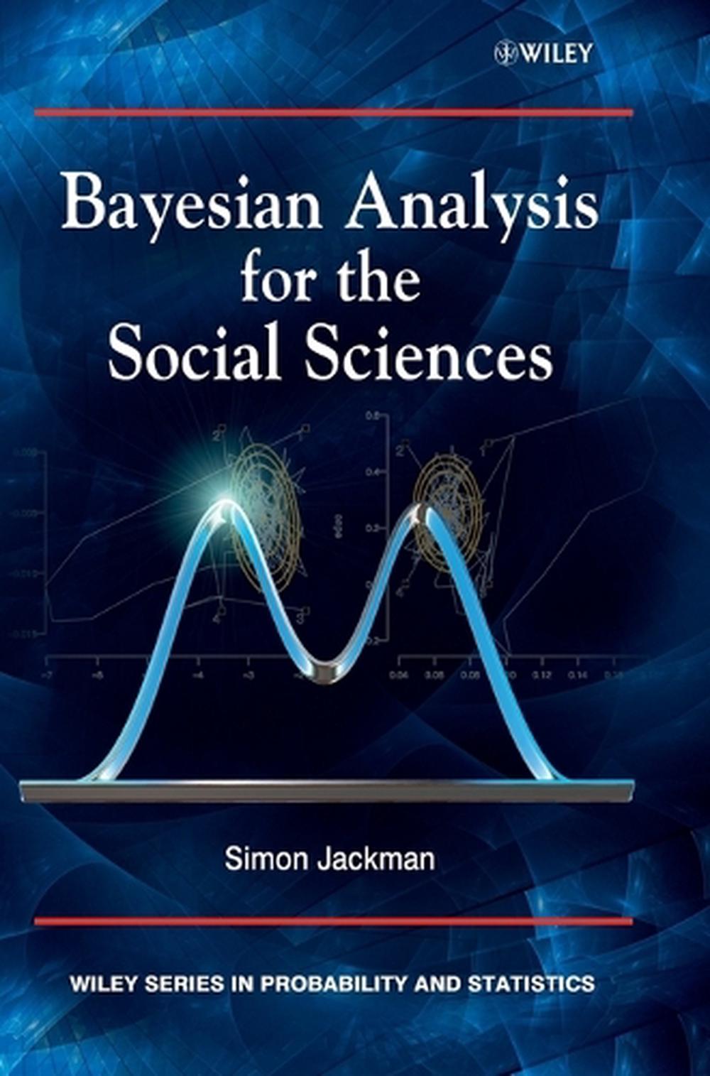 Bayesian Analysis for the Social Sciences by Simon Jackman, Hardcover ...