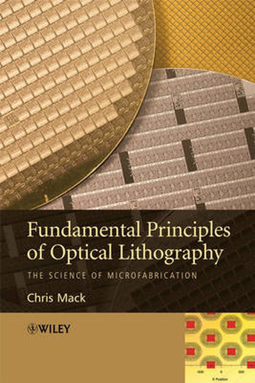 Fundamental Principles of Optical Lithography by Chris Mack, Hardcover ...