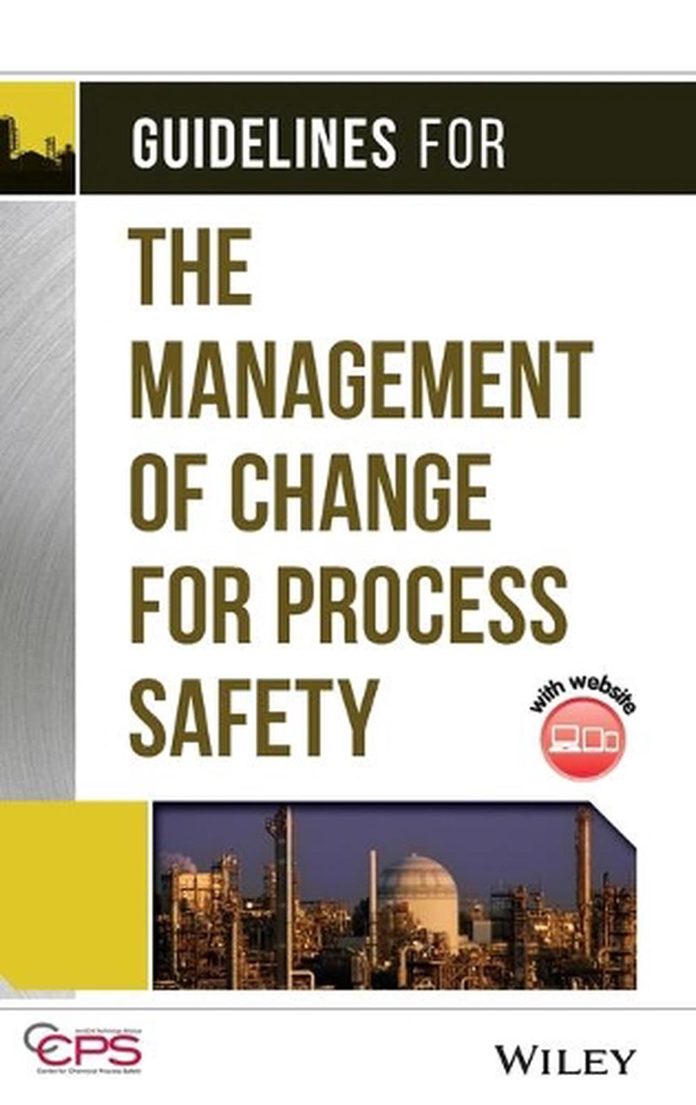 Guidelines for the Management of Change for Process Safety by CCPS ...