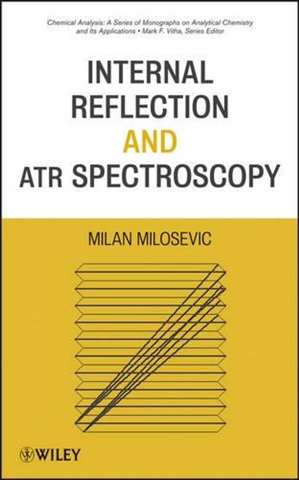 Internal Reflection and ATR Spectroscopy, 1st Edition by Milan ...
